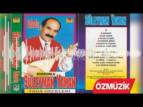 Süleyman Yakan - Ördek Geldide Gemiye Ben Utanıyon Demiye