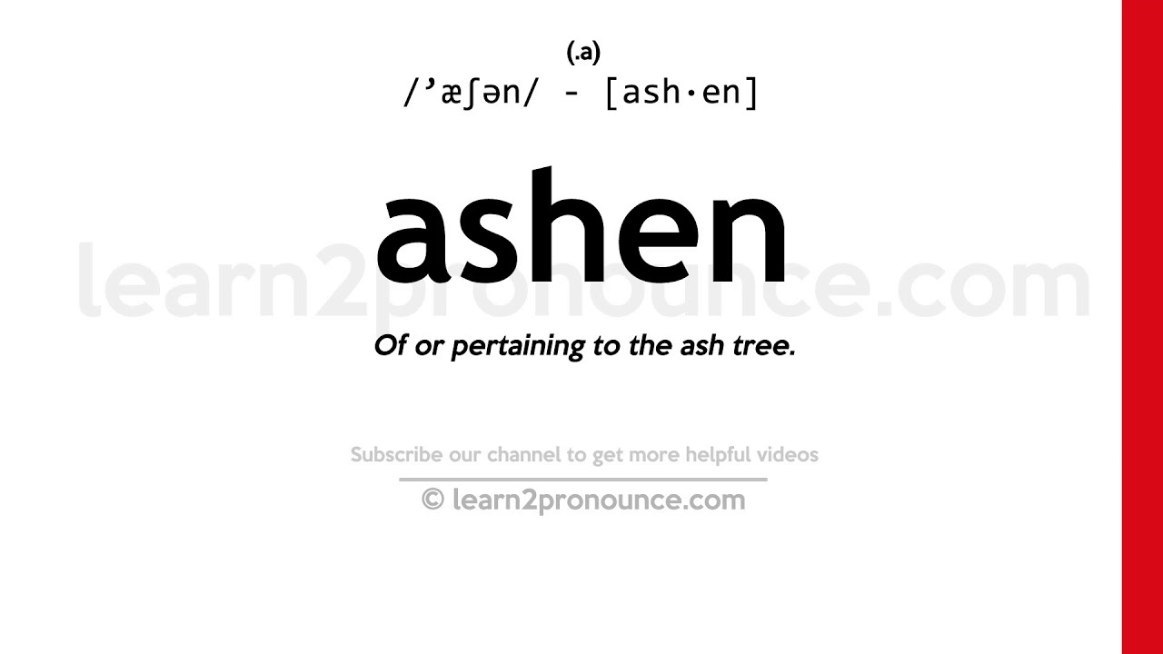 Pronunciation of Ashen | Definition of Ashen - YouTube