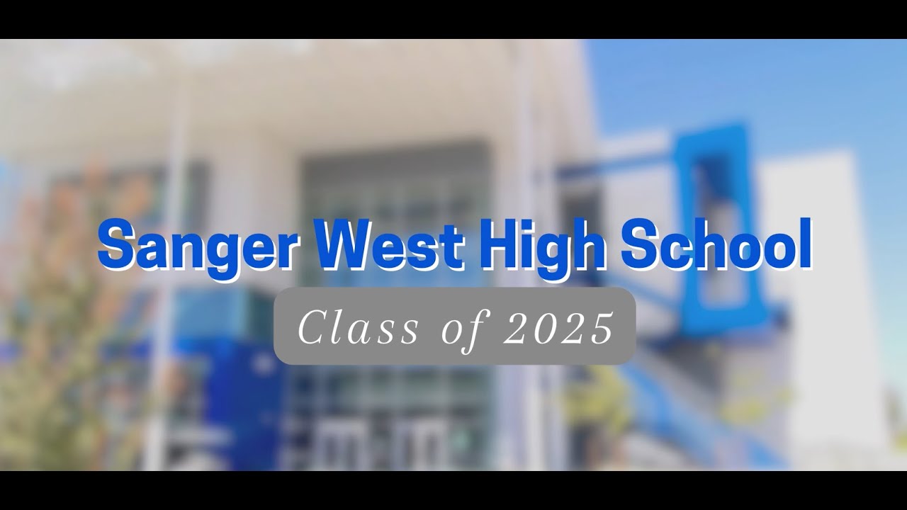 Picture of the Valley: Sanger West High's Class of 2025 - YouTube