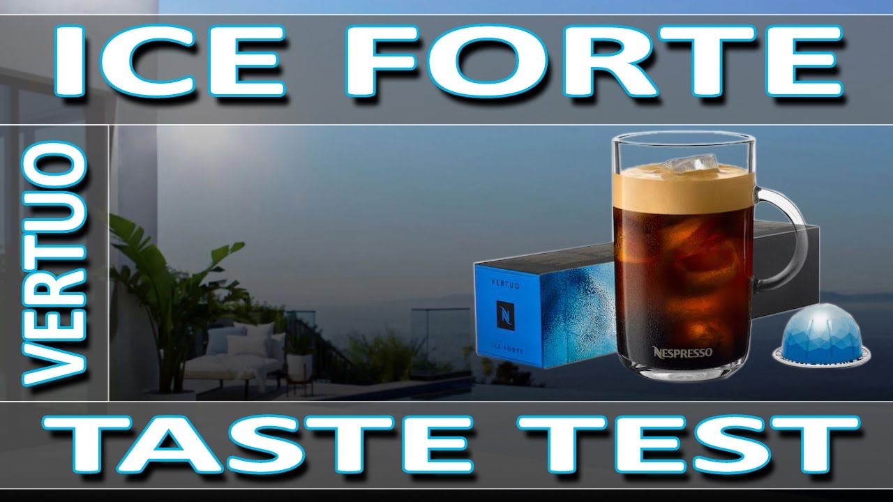 Nespresso Ice Forte Vertuo 2021 - Taste Test - YouTube