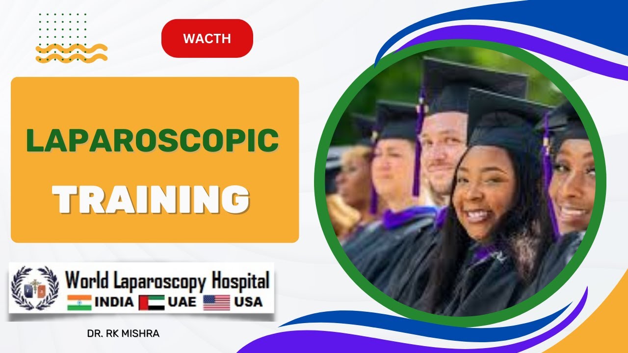 Precision in Practice: Mastering Laparoscopic Surgery at World ...