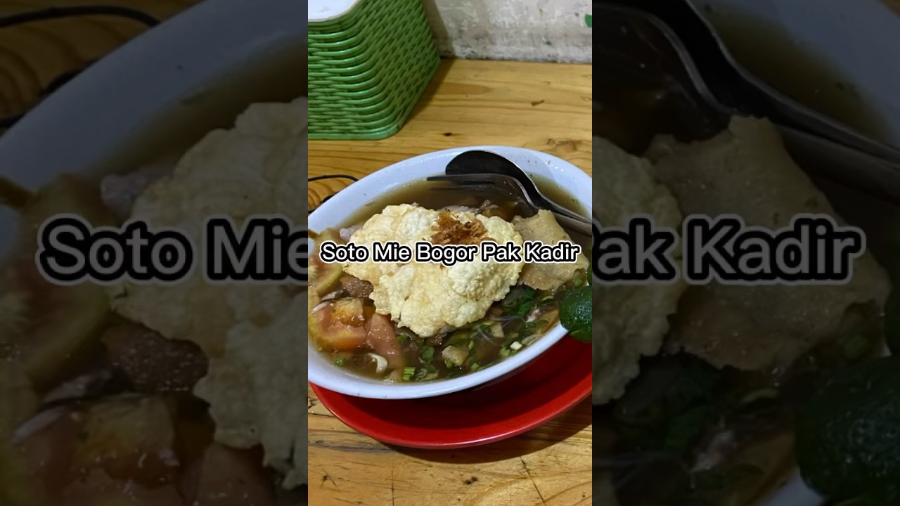 Soto mie bogor pak kadir #sotomiebogor #sotomie #kulinerindonesia # ...
