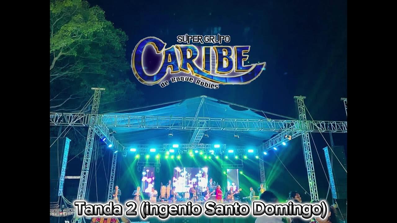 Súper Grupo Caribe 2024 | Tanda 2 En Vivo Ingenio Santo Domingo Oax. - YouTube