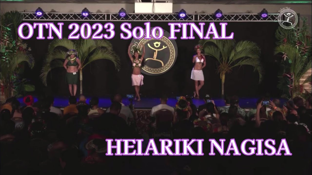 Ori Tahiti Nui Competition 2023 -Solo FINAL NAGISA 4th Place (Tavake ...