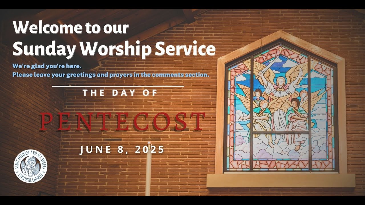 The Day of Pentecost- June 8th, 2025 - YouTube