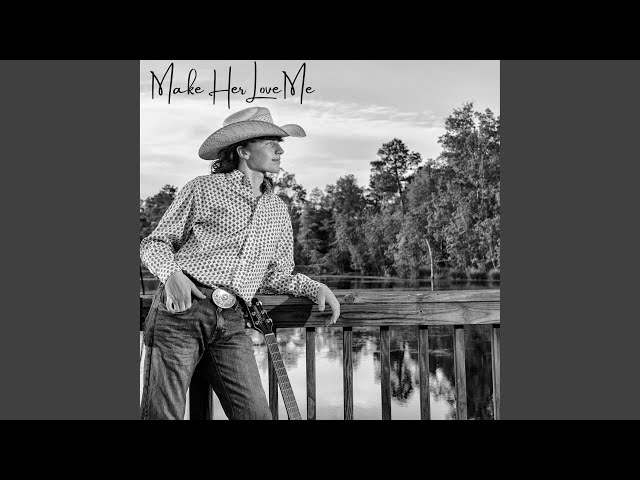 Caden Wilson - Make Her Love Me, chords, lyrics, video