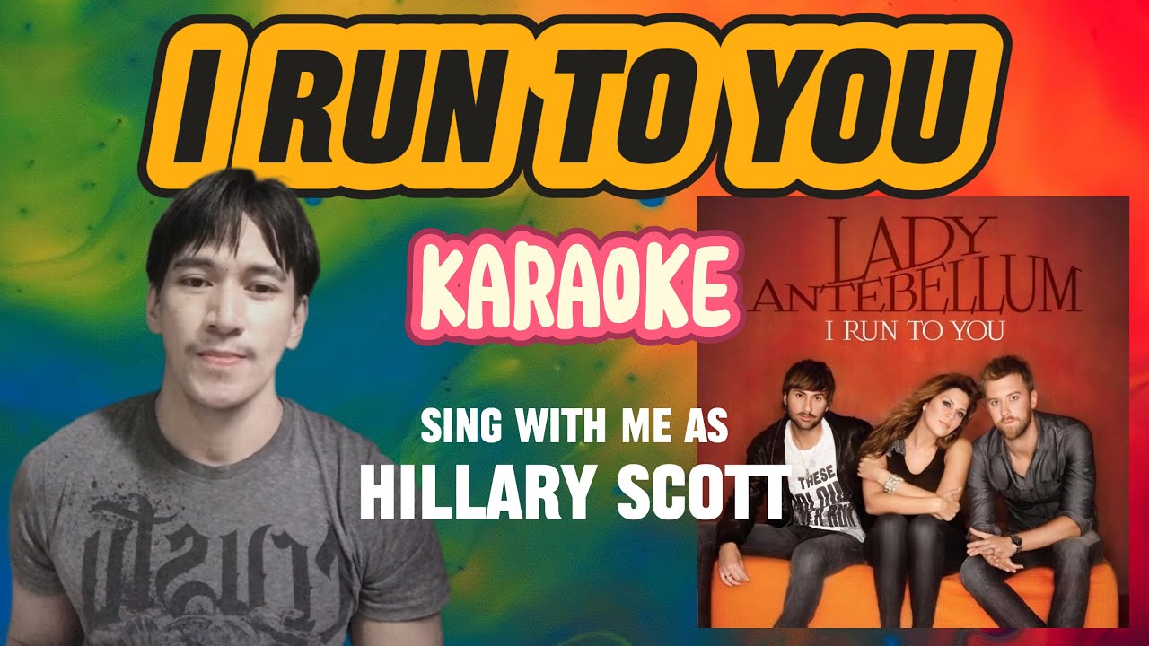 I Run To You - Karaoke (Male Part Only) Lady Antebellum #karaoke #duet ...