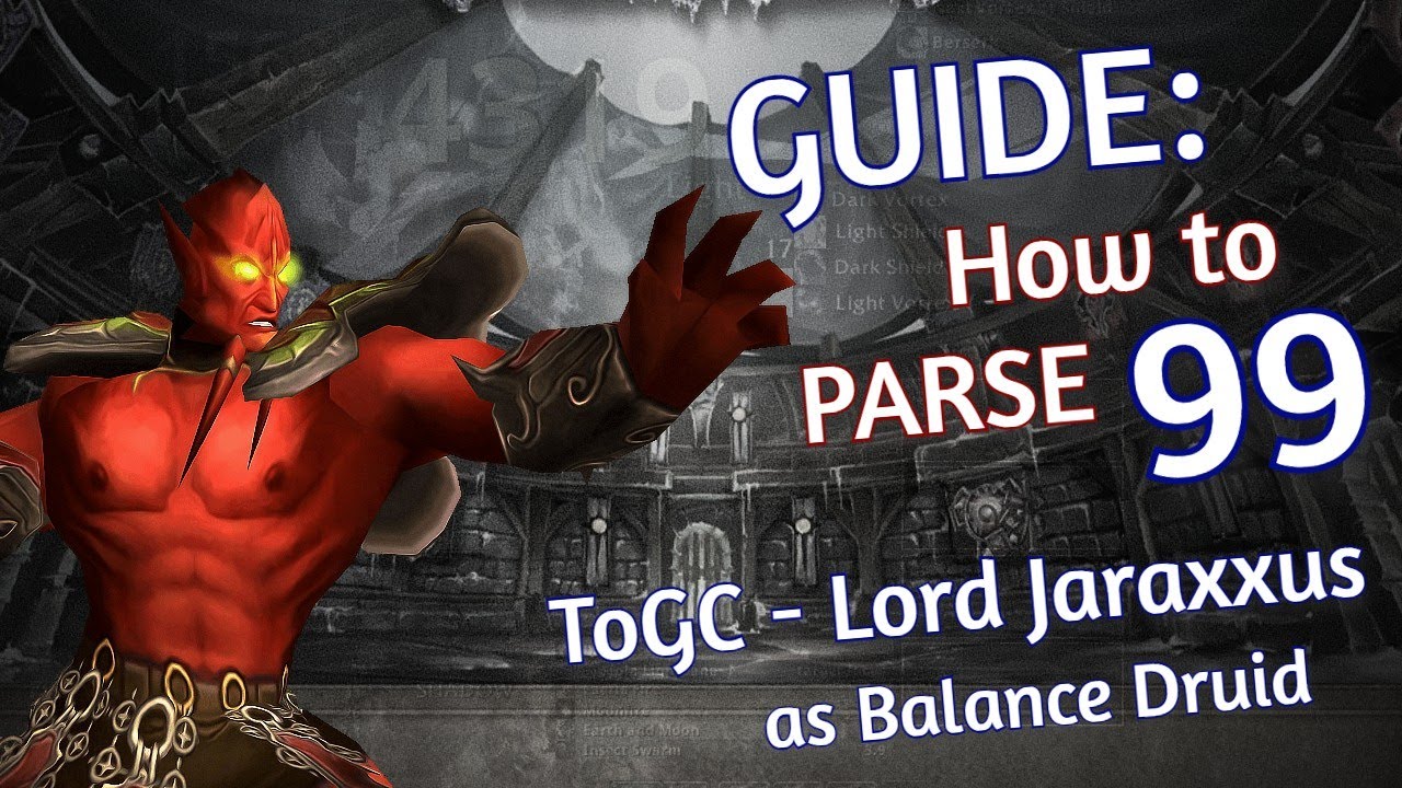 Guide: How to Parse 99 on Lord Jaraxxus. Tips for Casters & Boomie ...