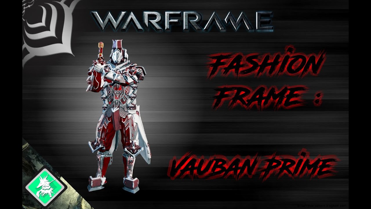 Warframe : Fashion Frame Vauban Prime - YouTube