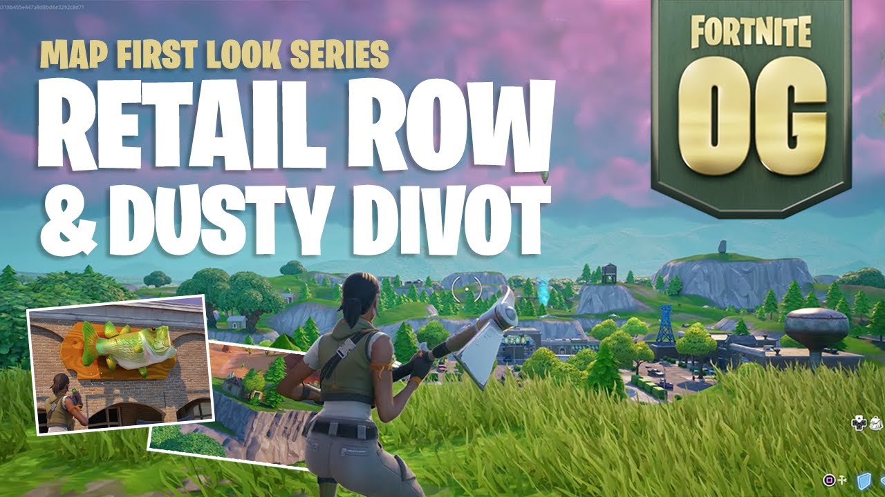 Fortnite OG Map | First Look Series - Retail Row + Dusty Divot - YouTube