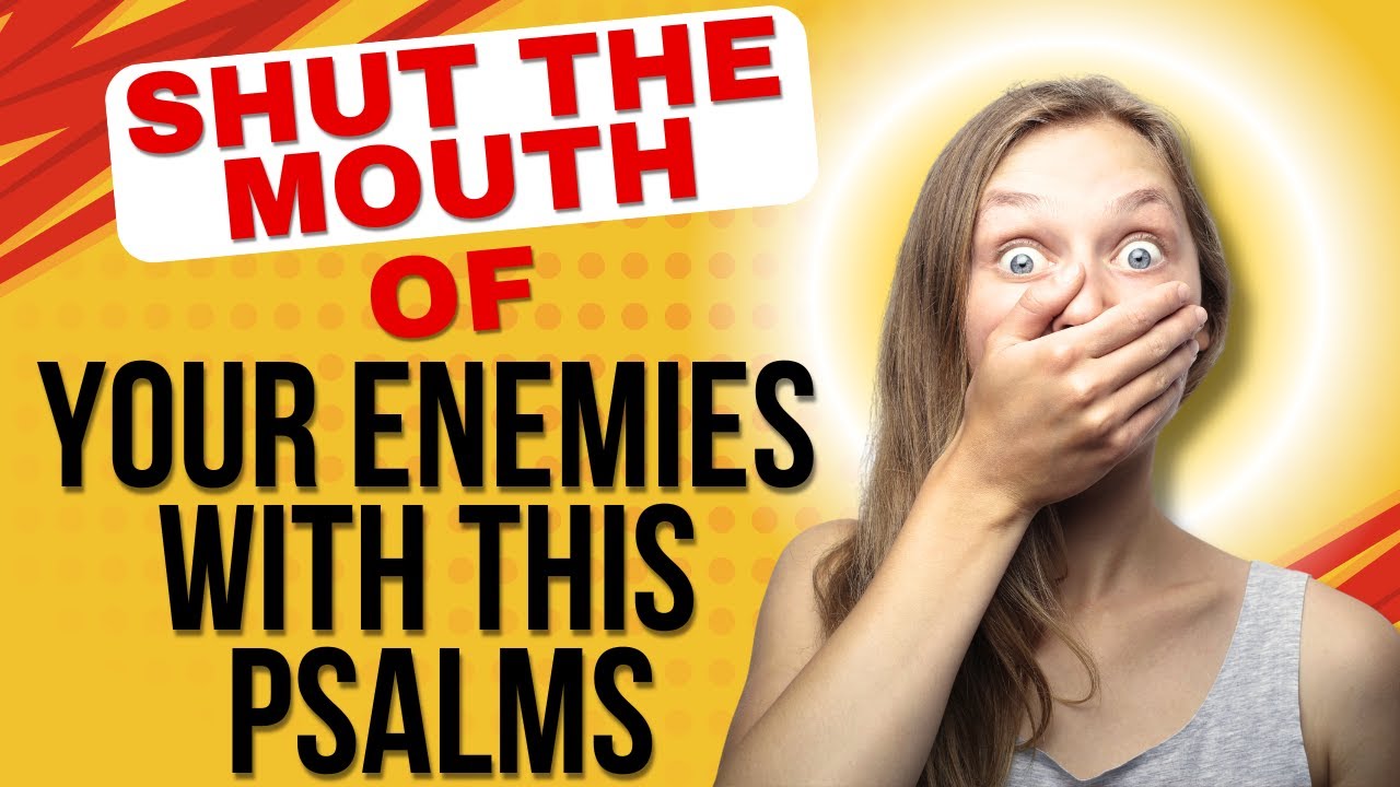 Shut The Mouth of Your Enemies And Receive The Heavenly Blessings Using ...