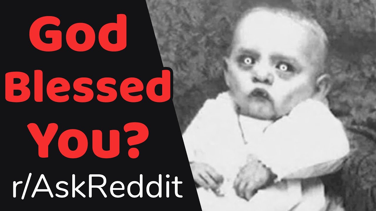 Reddit Stories: God Blessed You? (r/AskReddit | Creepypasta) - YouTube