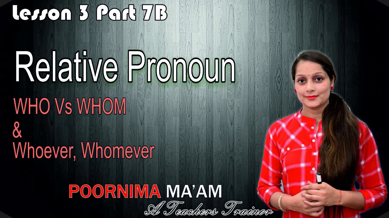 Relative Pronoun Who vs Whom (L 3 : P 7B) - YouTube