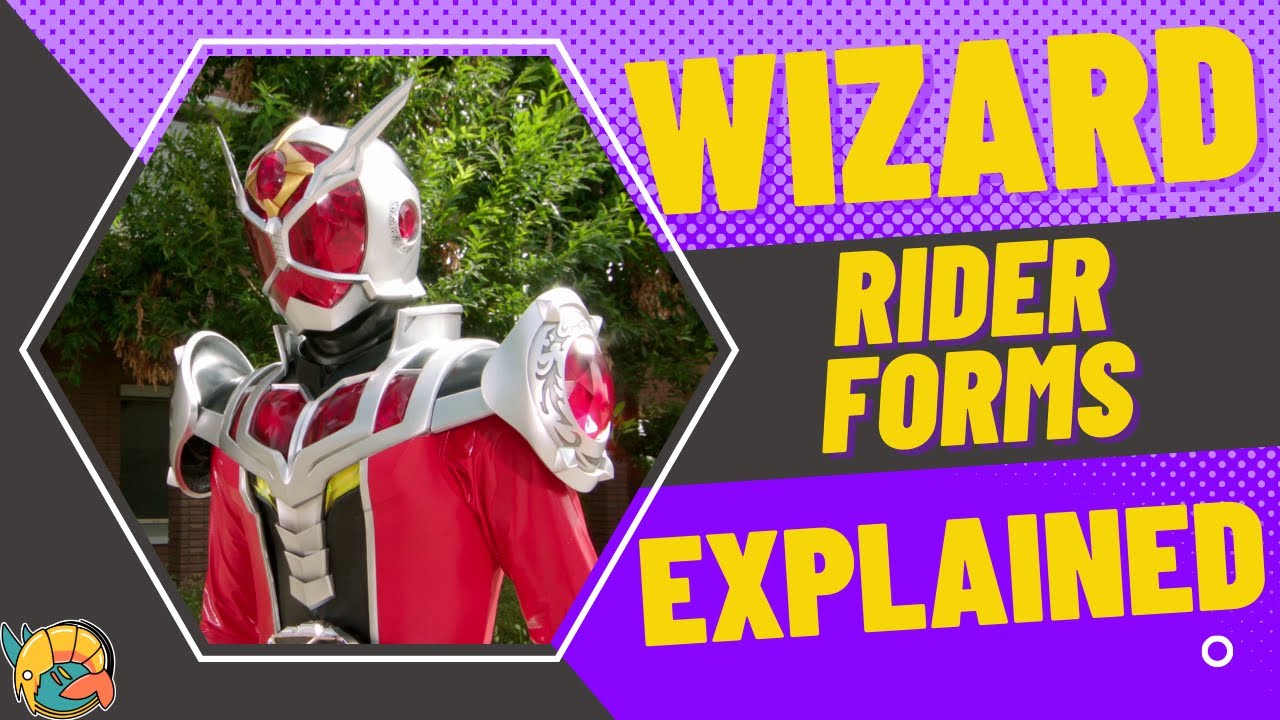 Kamen Rider Wizard: Rider Forms EXPLAINED ft @PrawnhornHeroes - YouTube