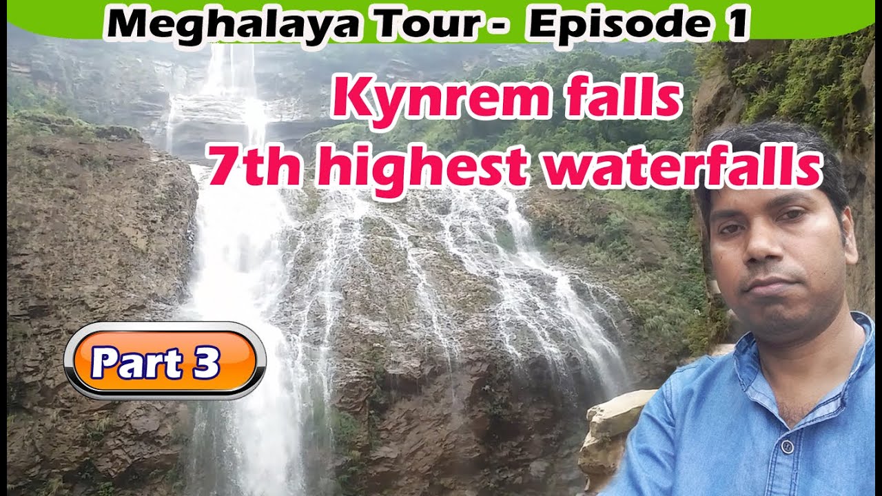 Kynrem falls I 7th Highest Waterfall I Heaven Falls I Cherrapunji East ...