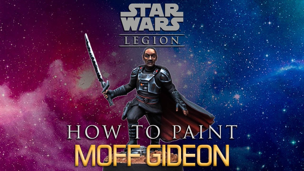 Star Wars: Legion Painting Guide Ep.34: Moff Gideon - YouTube