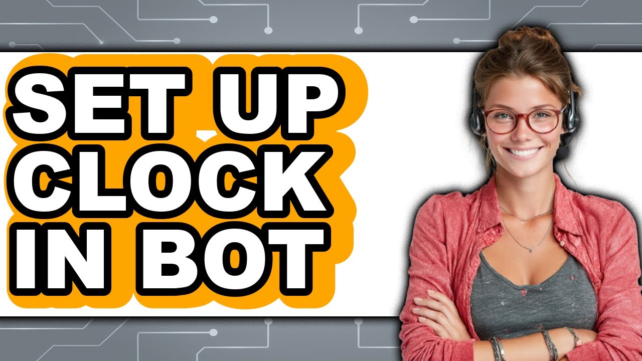 How to Set Up Clock In Bot (New 2025) - YouTube