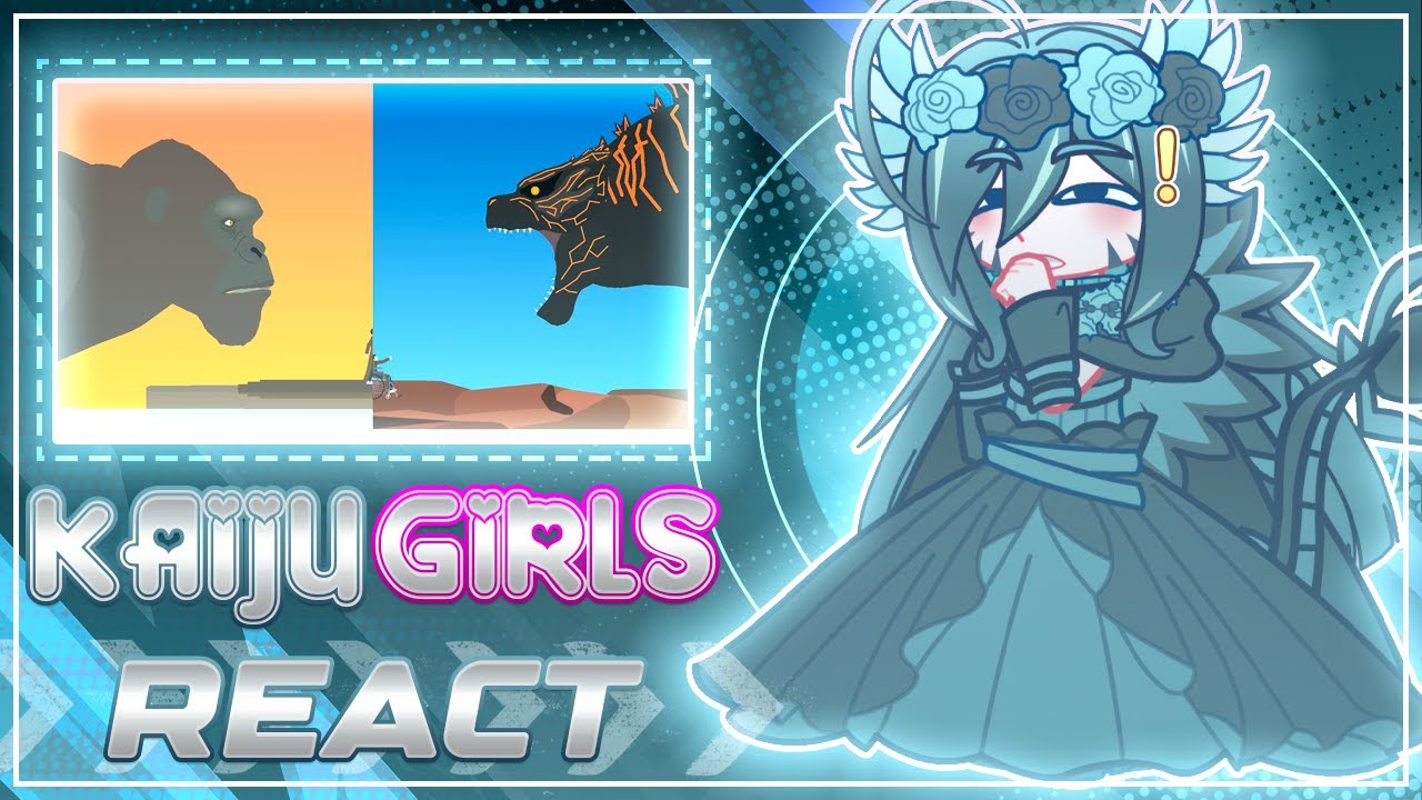 Kaiju Girls React to Godzilla vs Kong But We Need Kong - (🇲🇽/🇺🇲/🇧🇷 ...