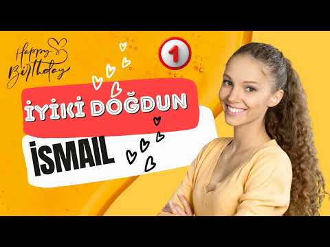 Doğum günün kutlu olsun İsmail - isme özel doğum günü şarkısı