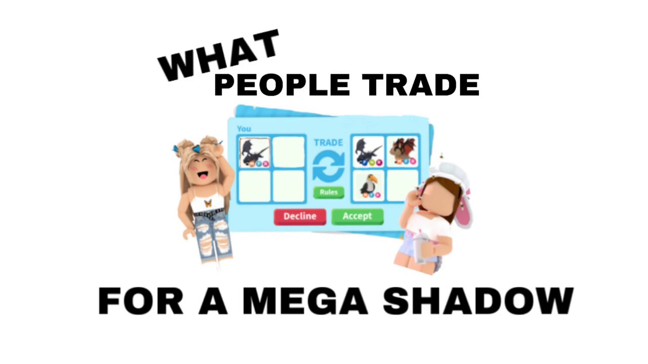 WHAT PEOPLE TRADE FOR A MEGA SHADOW!!!! IN ADOPT ME ROBLOX! - YouTube