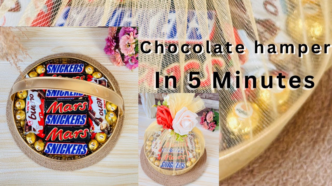 How to make chocolate hamper | hamper’s making ideas | chocolate hamper ...
