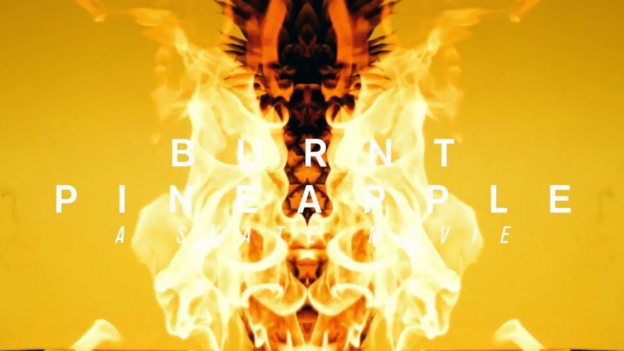 BURNT PINEAPPLE: A SKATE FILM - FULL VIDEO - Skate[Slate].TV - YouTube