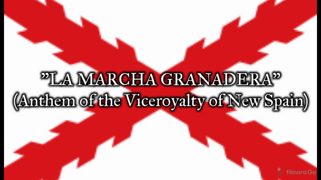 "La Marcha Granadera" - Anthem of the Viceroyalty of New Spain - YouTube