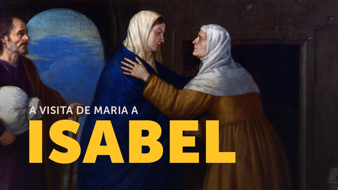 2. A Visita de Maria a Isabel (Meditações para o Advento) - YouTube