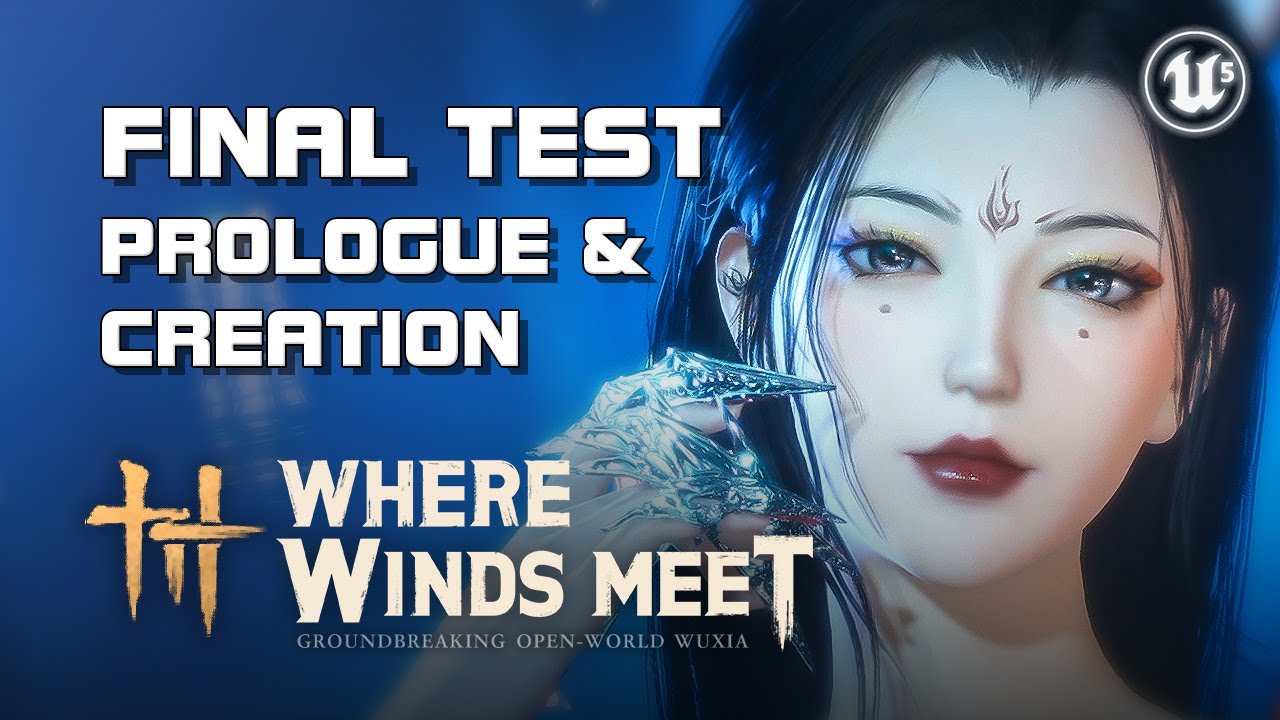 Where Winds Meet - Final Beta - Prologue and Creation (PC Version) - F2P - PC/Mobile/Console ...