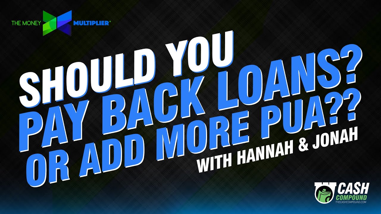 Should You Pay Back Your Loans or Add More PUA? - YouTube