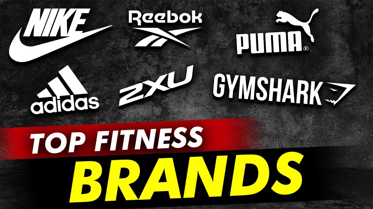 Top 10 Fitness Brands You Should Buy - YouTube