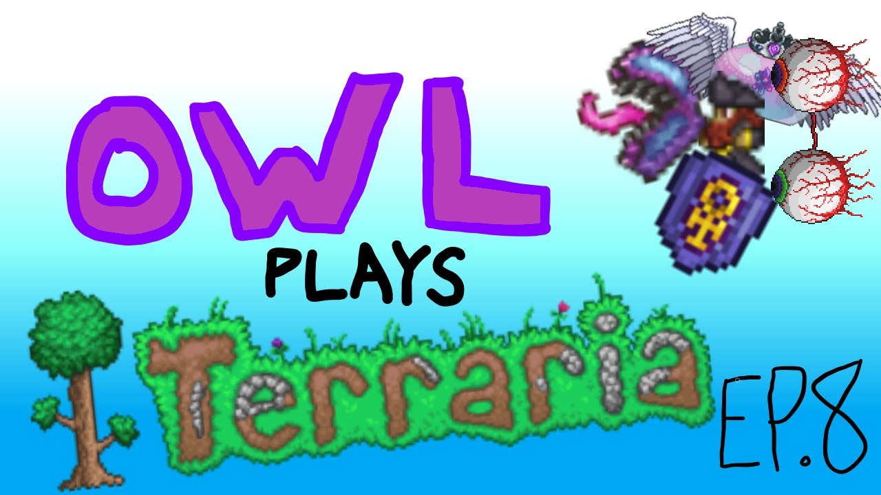 Owl Plays Terraria, Ep. 8 | Miscellaneous Shenenigans! - YouTube