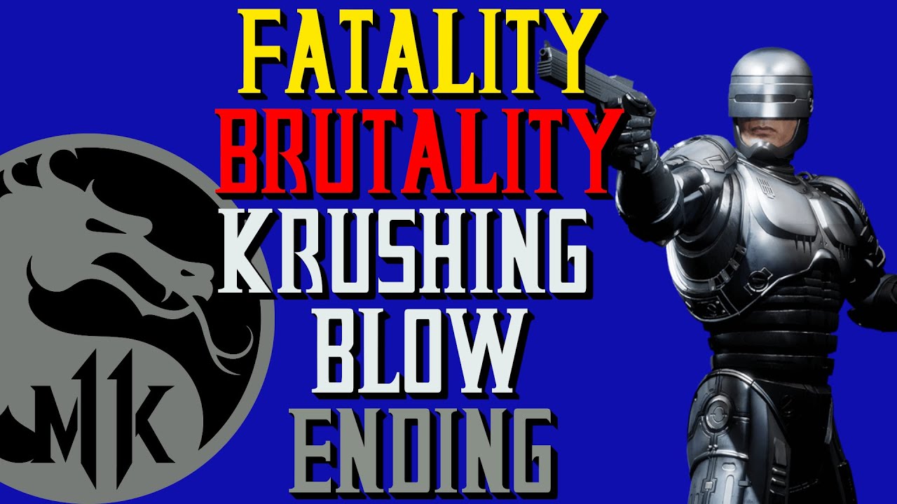MK11 Aftermath ROBOCOP: Fatality, Brutality, Fatal Blow, Krushing Blow ...