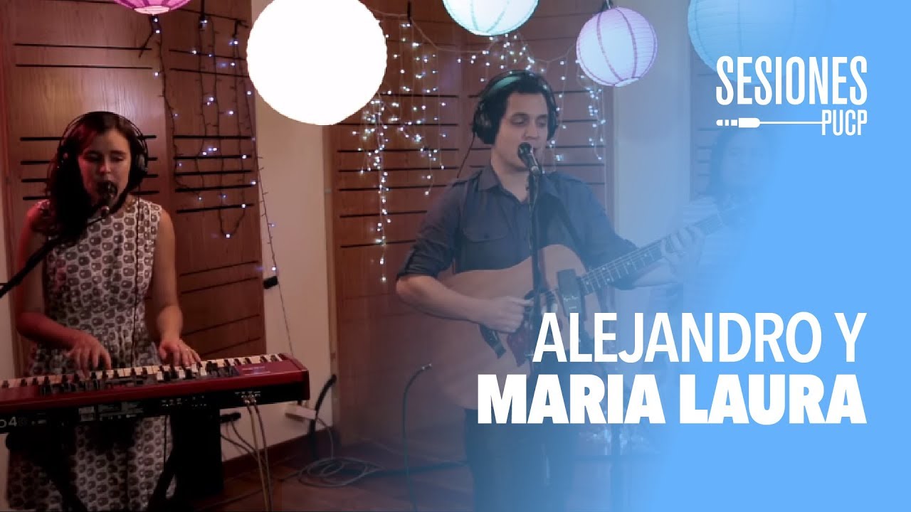 Alejandro y María Laura - Pez cachetón de China (Sesiones PUCP) - YouTube