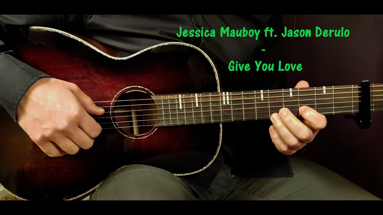 How to play JESSICA MAUBOY ft. JASON DERULO - GIVE YOU LOVE Acoustic ...