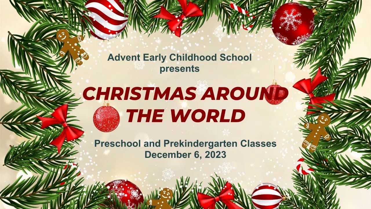 Advent Early Childhood School presents Christmas Around the World ...