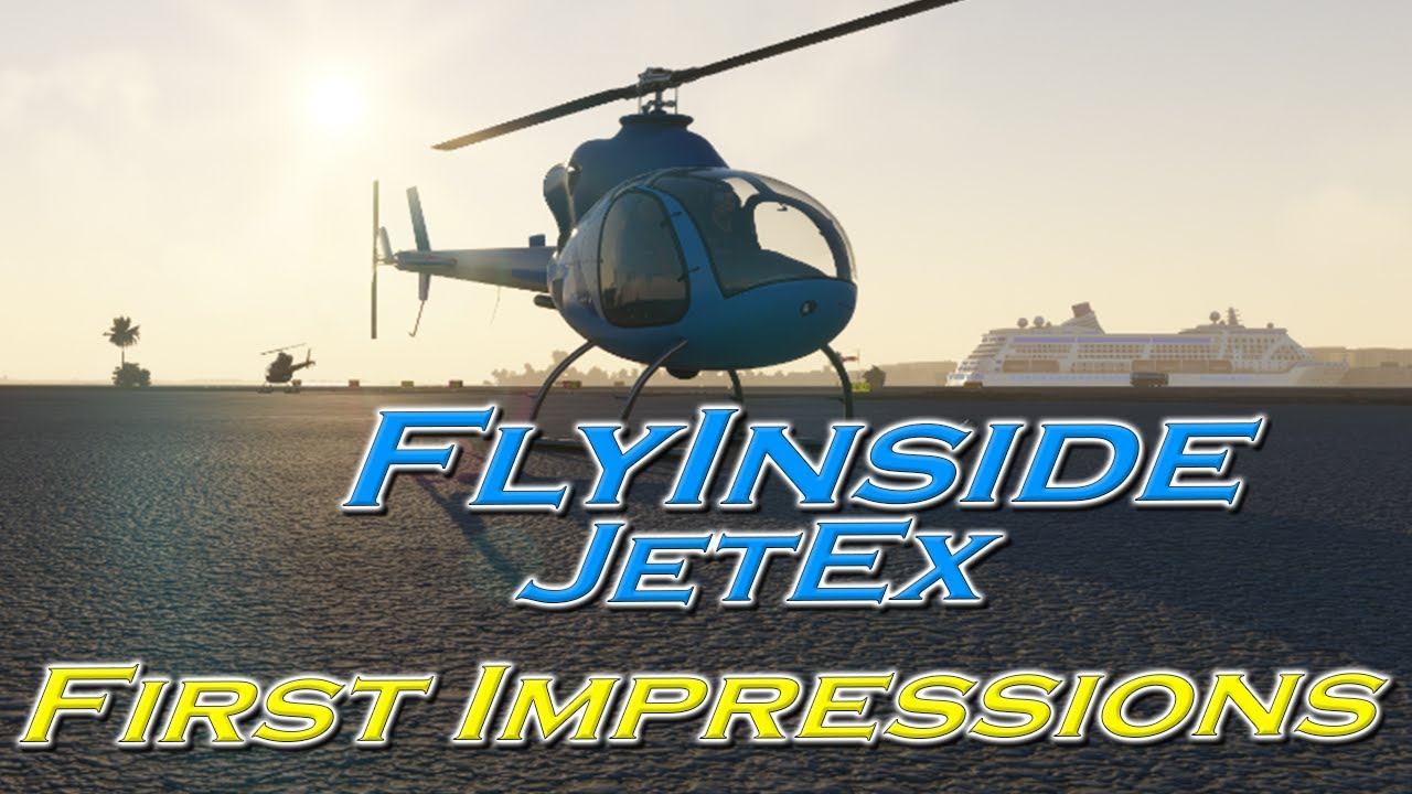 FlyInside'S NEW JetEx Helicopter for MSFS - YouTube
