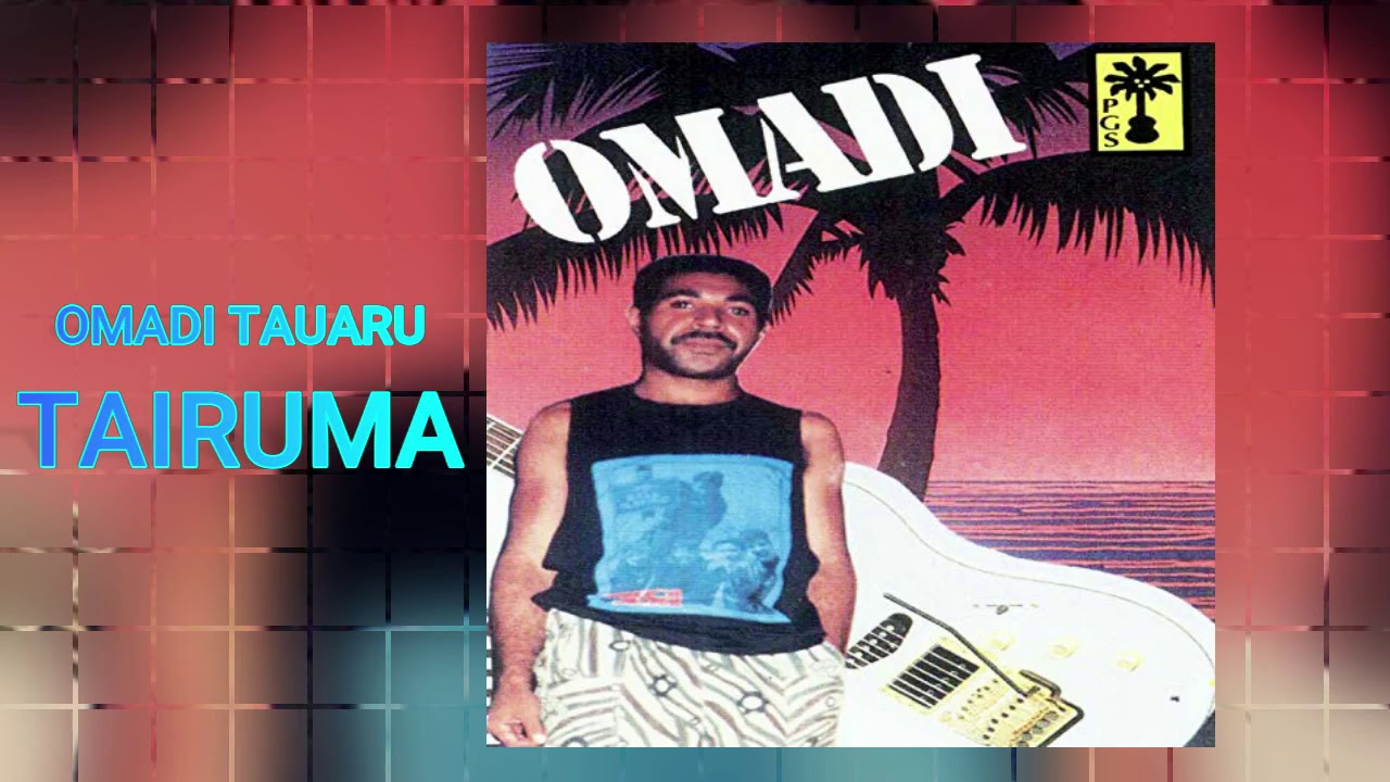 TAIRUMA - OMADI TAUARU - YouTube