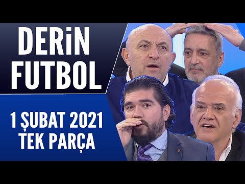Derin Futbol 1 Şubat 2021 Tek Parça