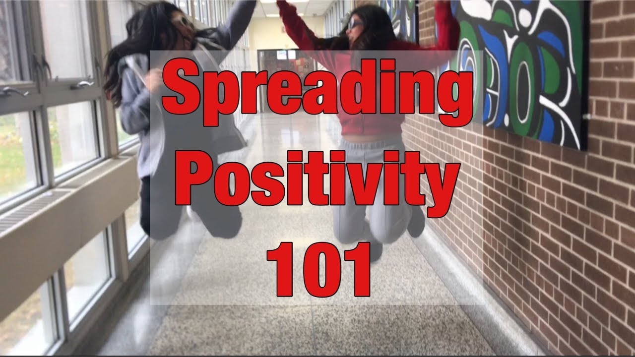 SPREADING POSITIVITY 101 - YouTube