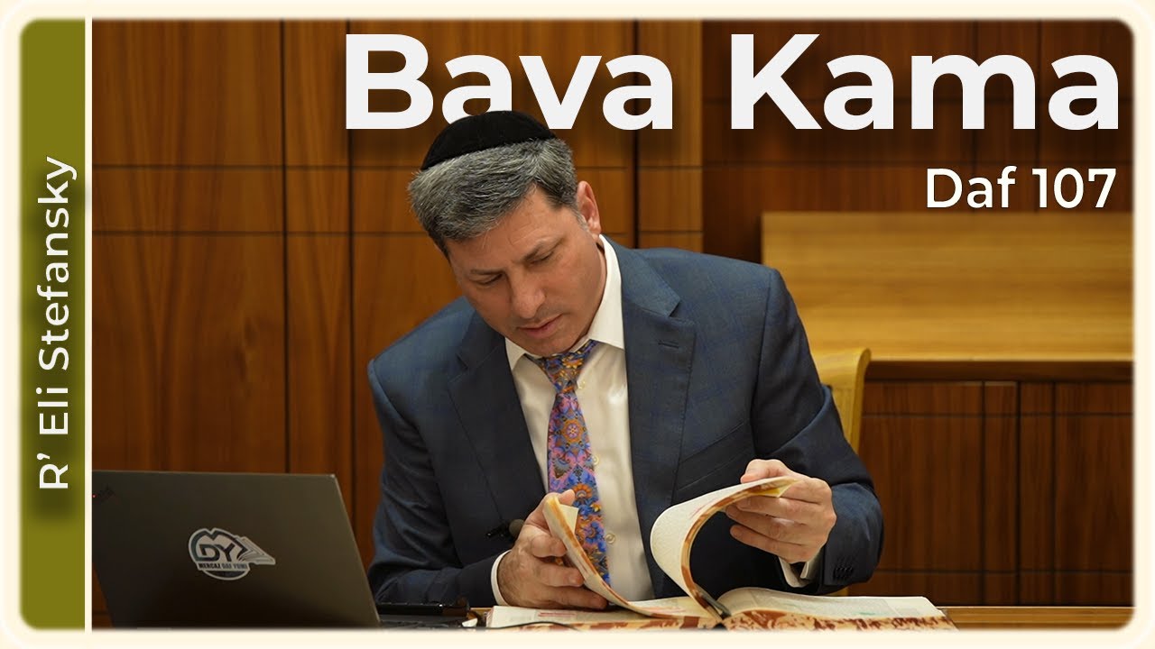 Daf Yomi Bava Kama Daf 107 by R’ Eli Stefansky - YouTube