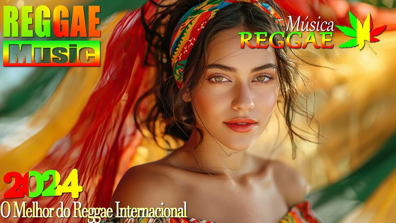 REGGAE 2024 INTERNACIONAL ♫ AS MELHORES DO REGGAE DO MARANHÃO 2024 ...