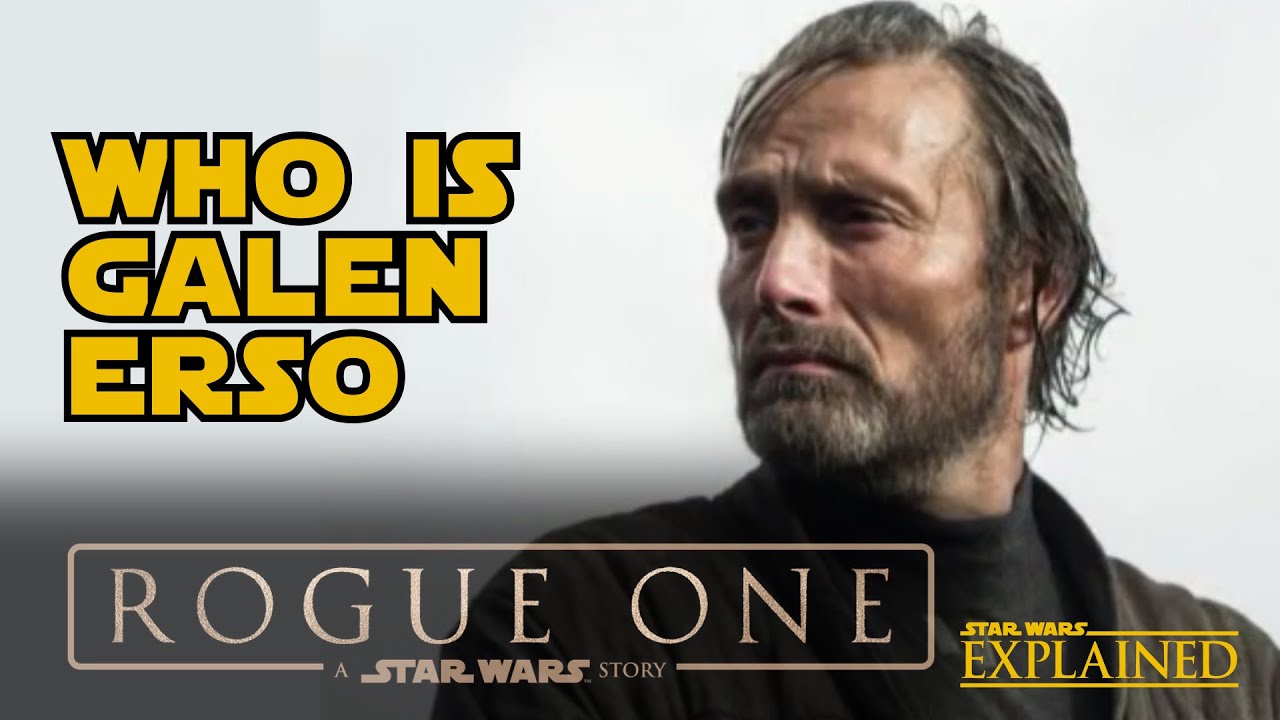 Rogue One: Who is Galen Erso - Star Wars Explained - YouTube