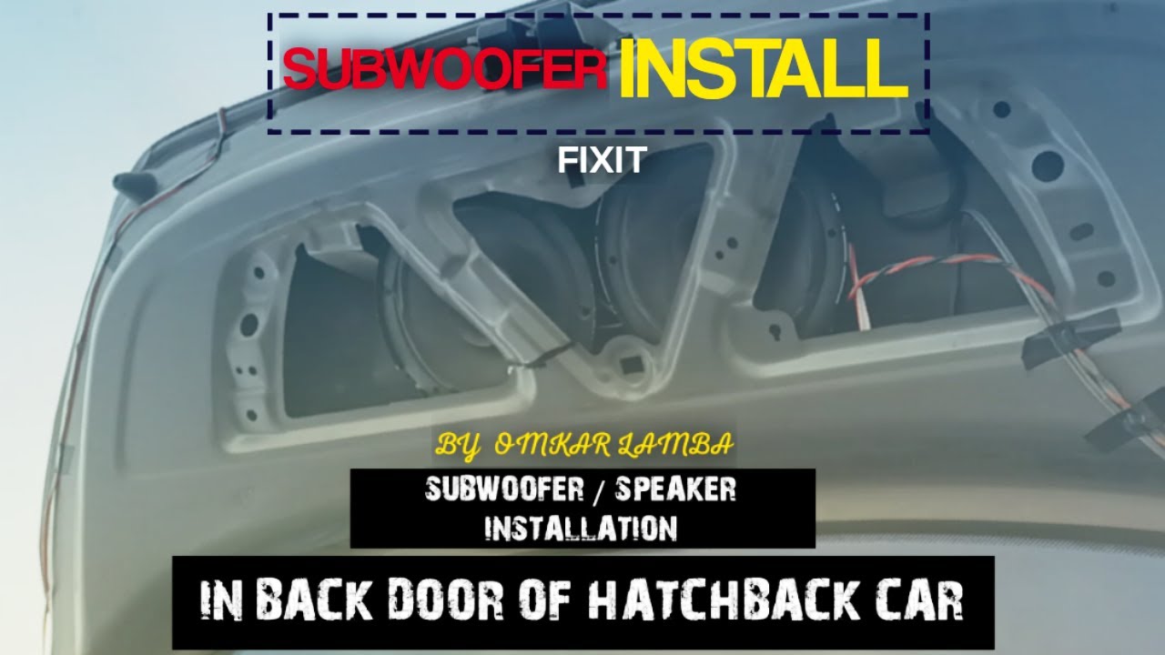 How to Install Subwoofer in Hatch/Rear Door of Cars {Car Subwoofer ...