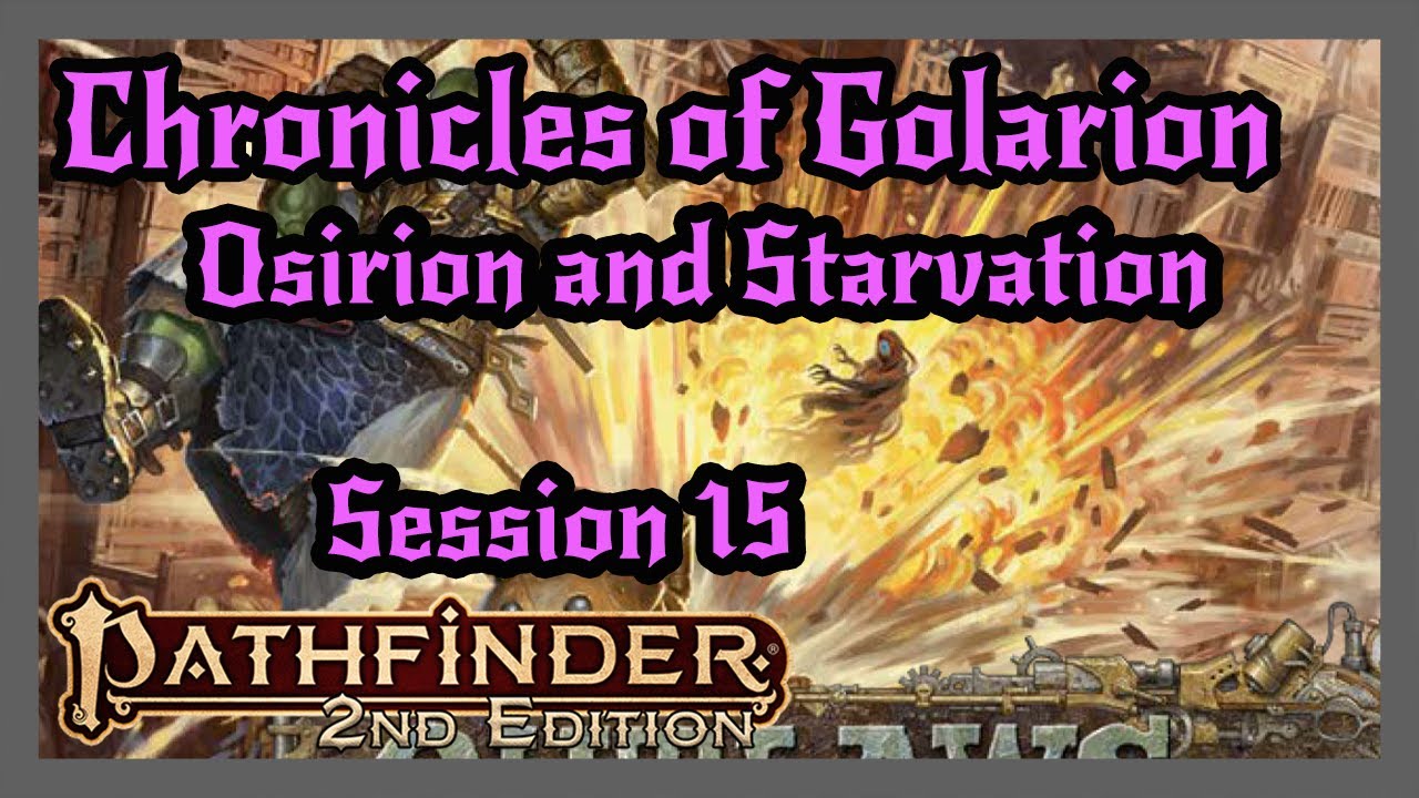 Pathfinder 2e Live Play Osirion and Starvation: Session 15 - YouTube