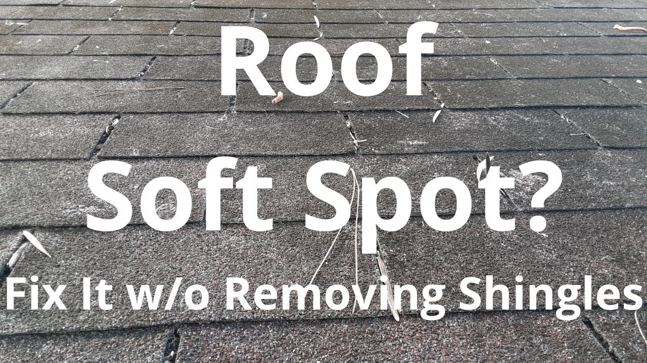 Fix A Roof Soft Spot Without Removing The Shingles - YouTube