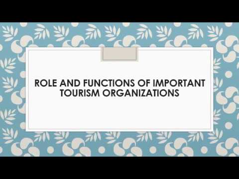 Role and functions of Important Tourism Organizations - YouTube