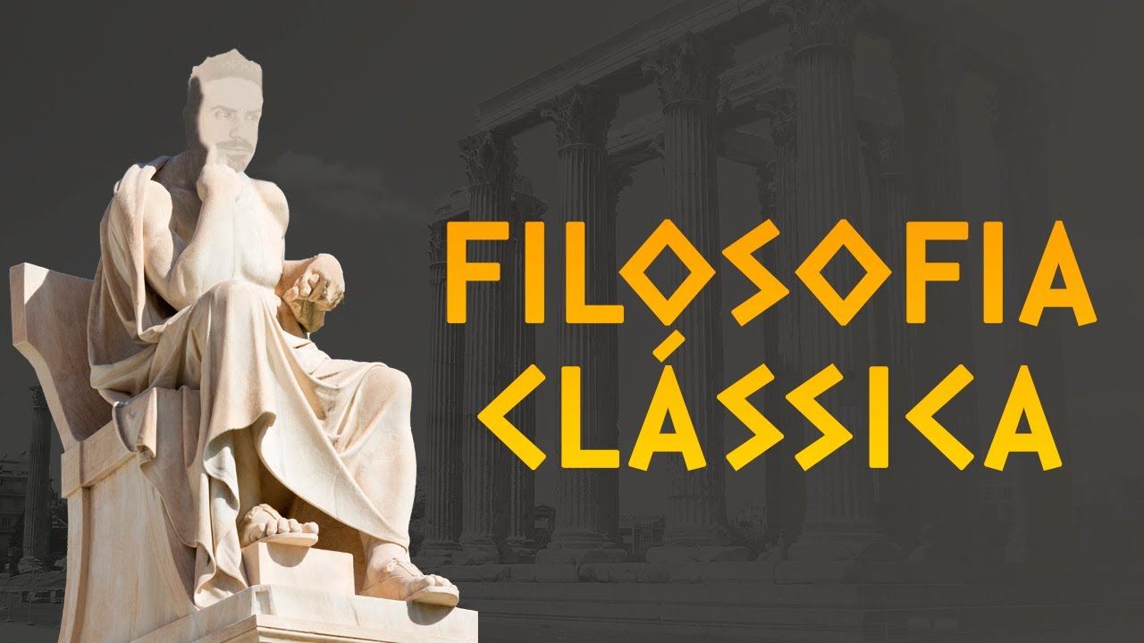 Aula 004 - Filosofia Clássica - YouTube