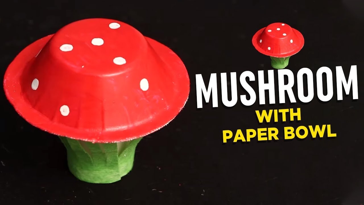 How To Make Mushroom With Paper Bowl | DIY Crafts | Paper Plate Crafts ...