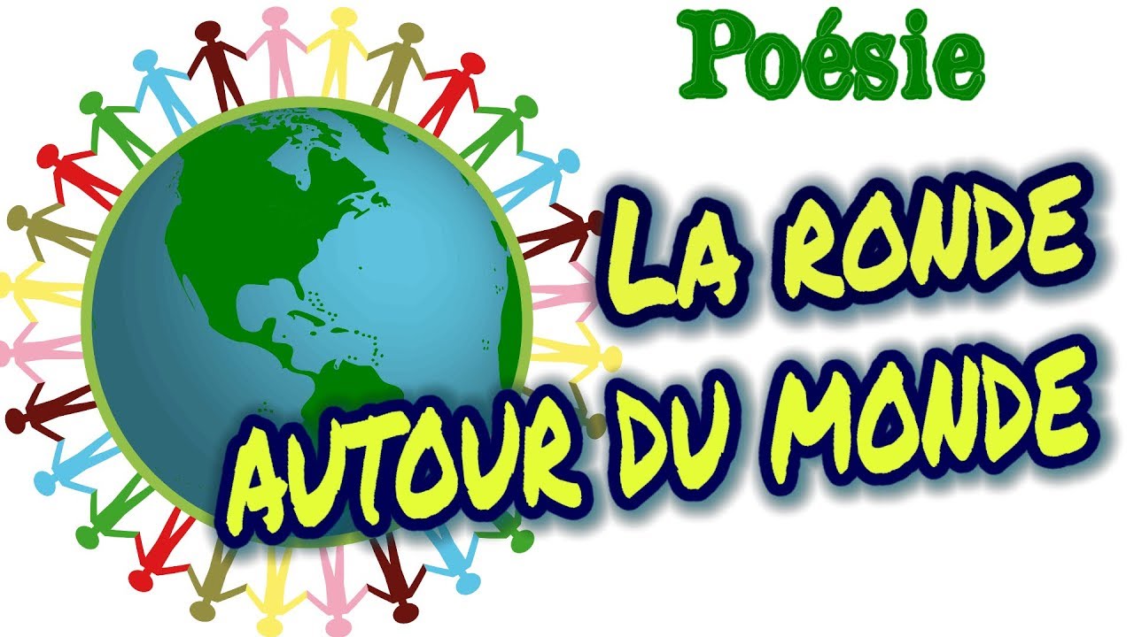 Poésie 🌍👫La ronde autour du monde de Paul Fort🌍👫 - YouTube